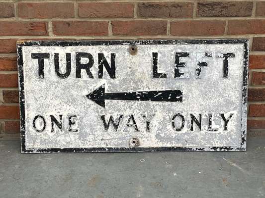 Turn Left One Way Only Cast Aluminum Sign | Sat 5th April Automobilia ...